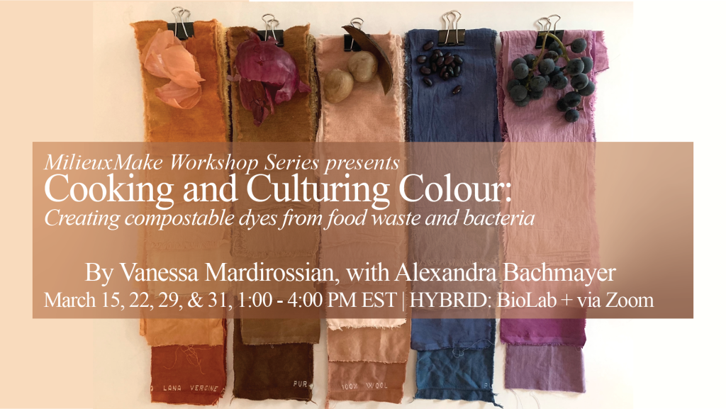 MilieuxMake Workshop: Cooking and Culturing Colour - Milieux